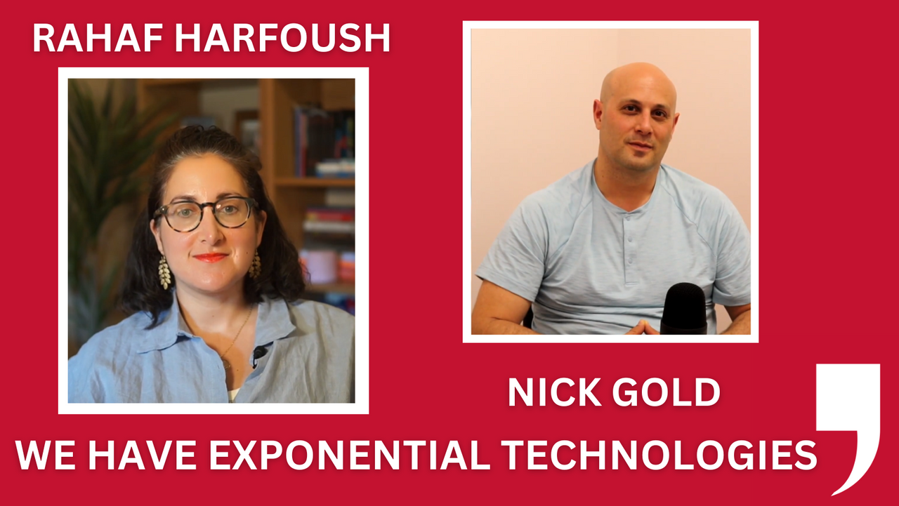 "We have Exponential Technologies". In Conversation with Rahaf Harfoush ...